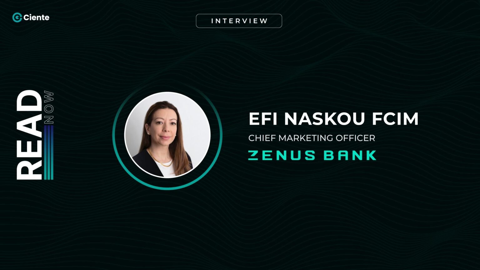 Interview With Efi Naskou From Zenus Bank - Ciente